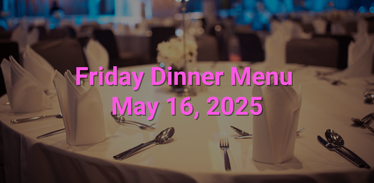 Menu For May 16, 2025 New Port Richey Elks Lodge 2284